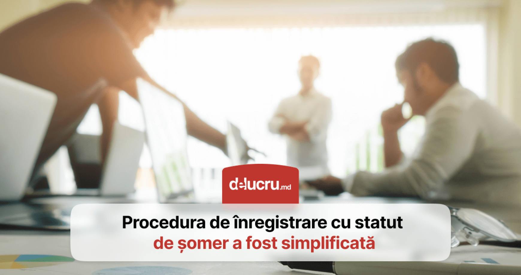 Aprobat de Guvern: Termenul de înregistrare repetată a șomerilor se extinde de la 3 la 6 luni