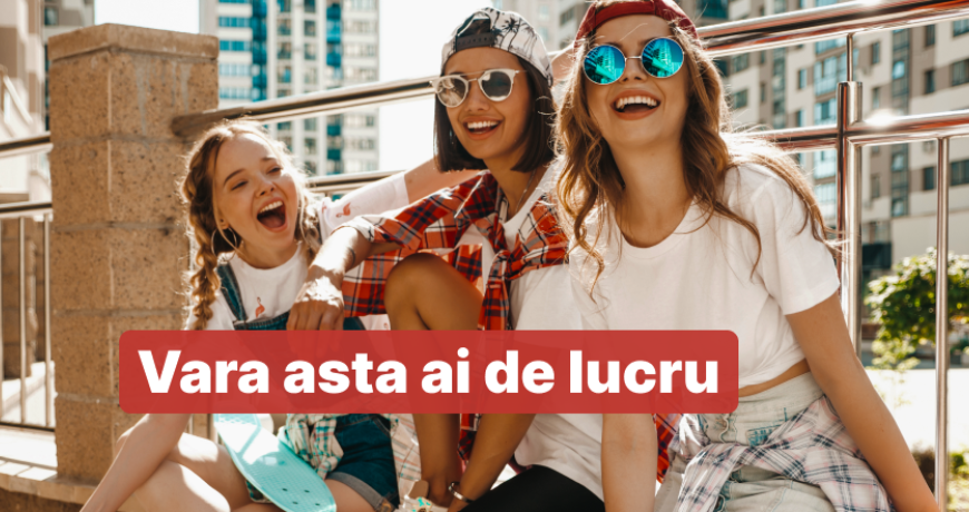 Vara asta ai de lucru! Vezi top oferte la care poți aplica chiar acum